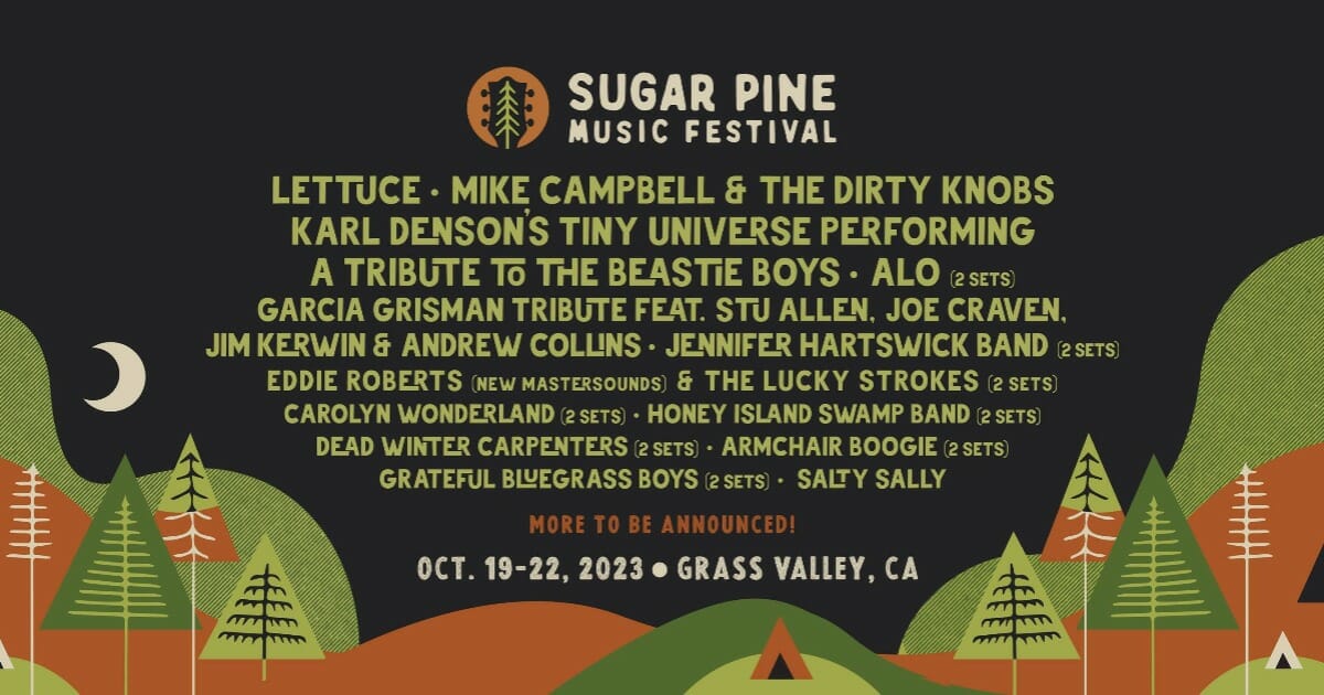 Sugar Pine Music Festival Outlines Initial 2023 Artist Lineup: Lettuce, Mike Campbell & The ...